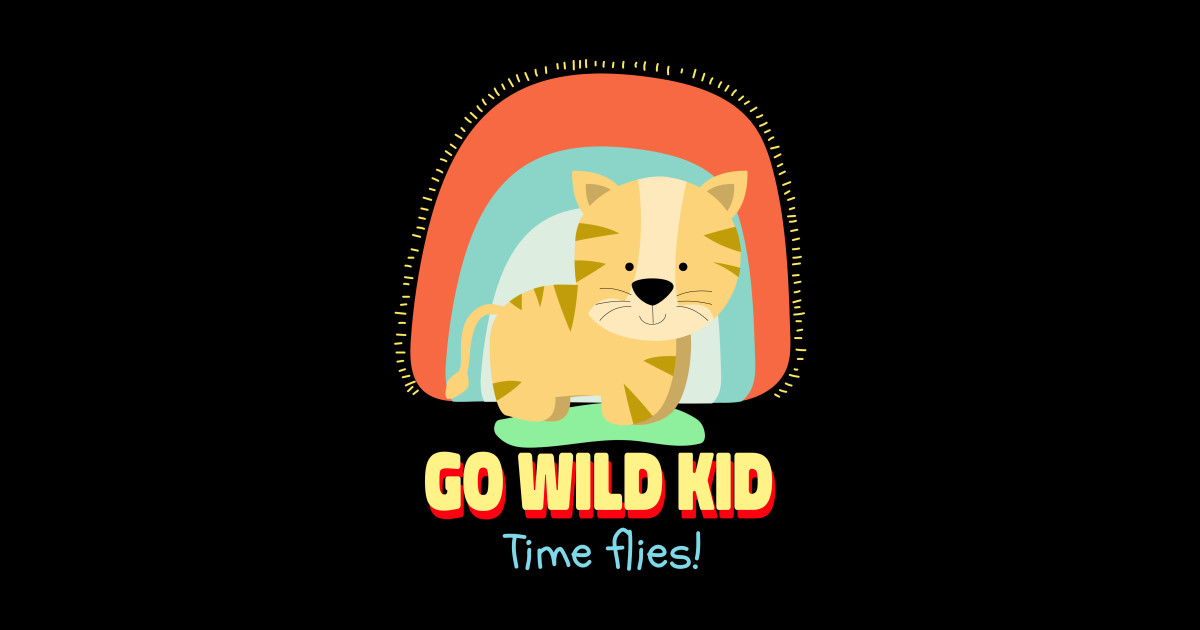 Go Wild Kid Time Flies | Cute Kids - Go Wild Kid - Sticker | TeePublic