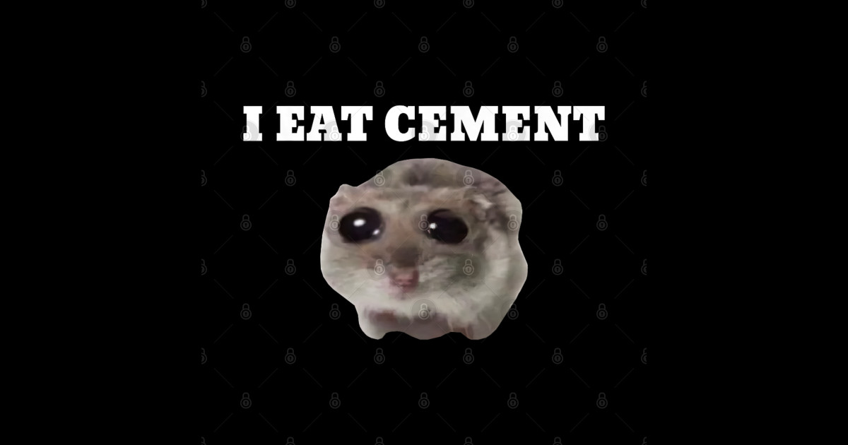 I Eat Cement Funny Meme - I Eat Cement - Sticker | TeePublic