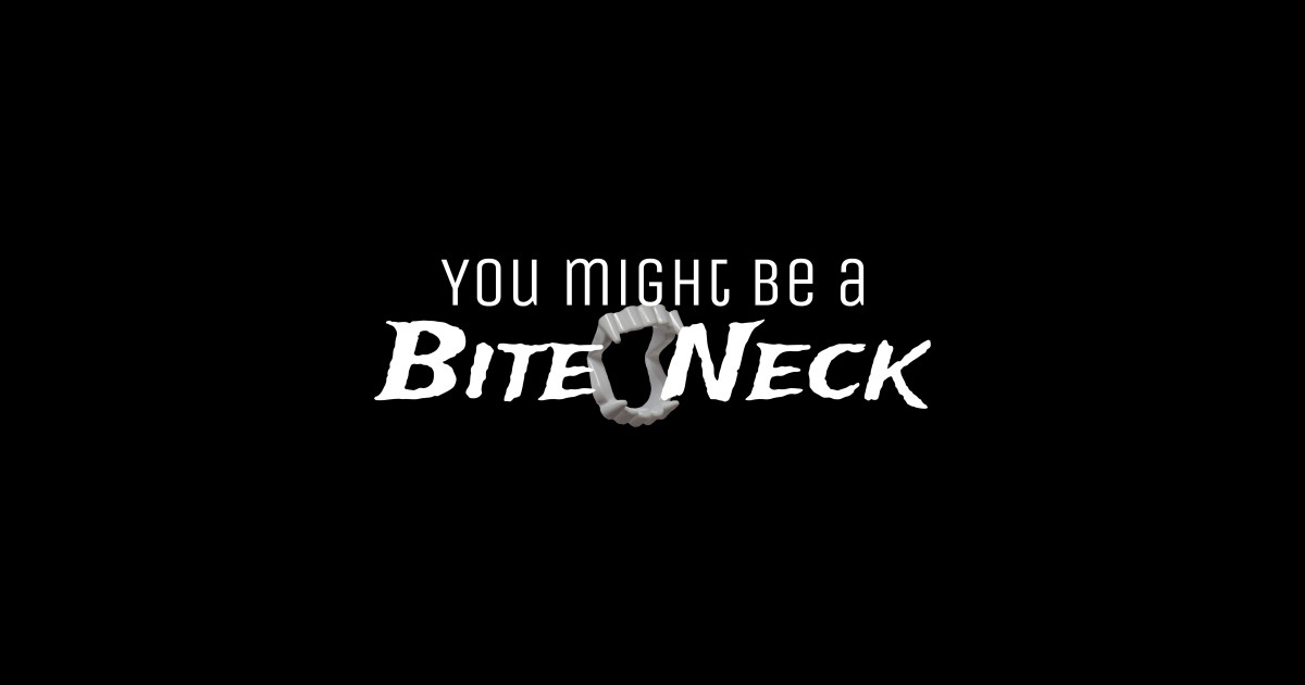 Bite Neck white letters - Podcast Merch - Sticker | TeePublic