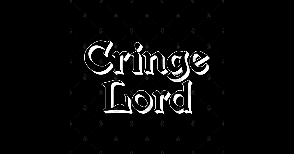 Cringe Lord - Funny - Sticker | TeePublic