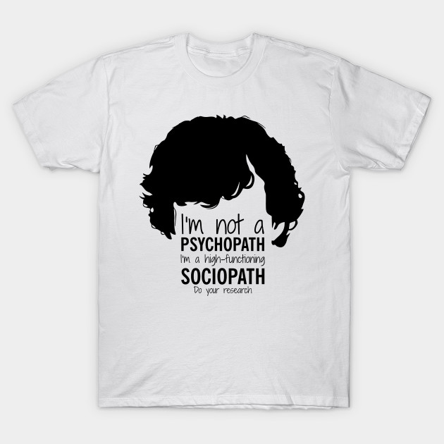 Psychopath - Sherlock - T-Shirt | TeePublic