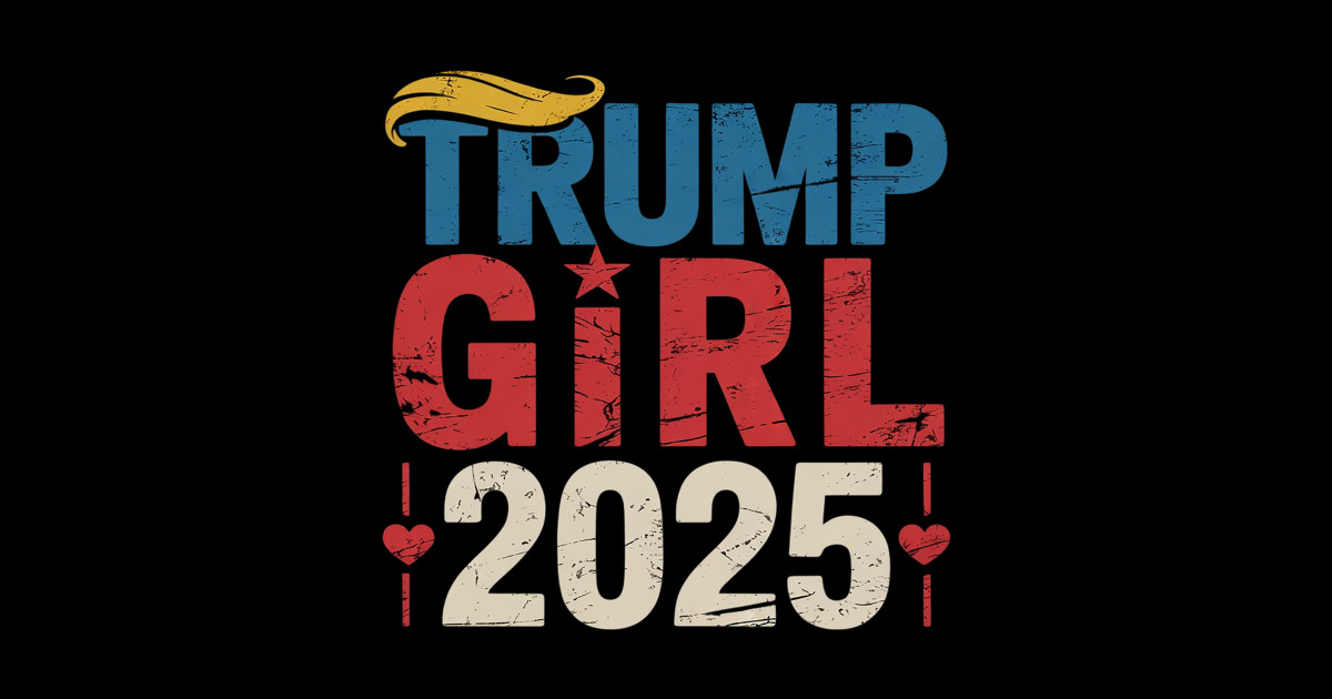 Trump Girl 2025 Cute Trump Flag Women Girls Kids - Trump Girl 2025 Cute ...