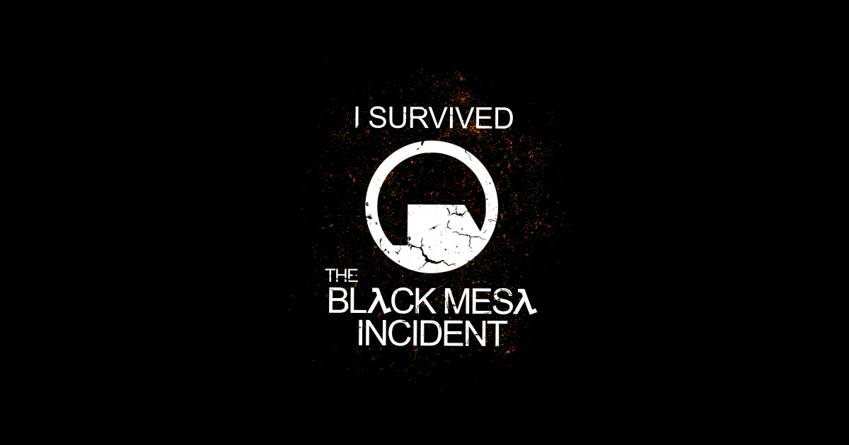 I SURVIVED BLACK MESA - Half Life - Phone Case | TeePublic