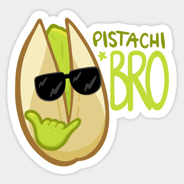 Pistachi*BRO - Pistachio - Sticker | TeePublic