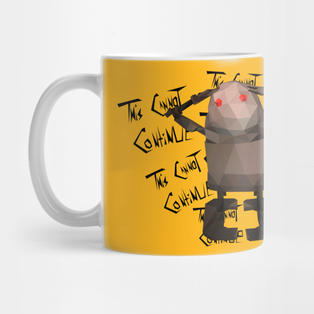 This Cannot Continue - NieR Robot - Nier - Mug | TeePublic