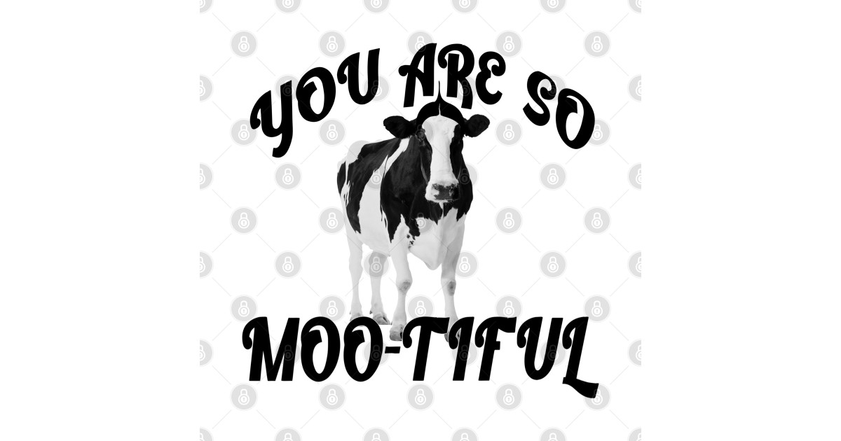You are so Moo-tiful - Cow - Long Sleeve T-Shirt | TeePublic
