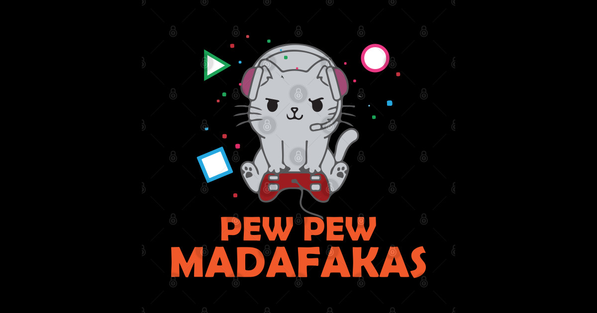 Pew Pew Cat Gaming Cat - Pew Pew Madafakas - Sticker | TeePublic
