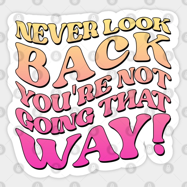 Hucker Never Look Back - Womens Clothing - Sticker | TeePublic
