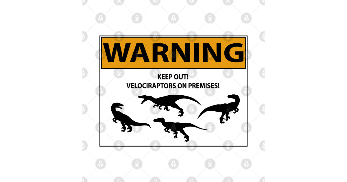 Raptor Warning Sign - Dinosaurs - T-Shirt | TeePublic