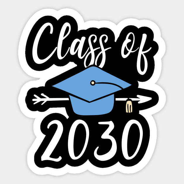 Class Of 2030 Senior Graduation - Class Of 2030 - Sticker | TeePublic
