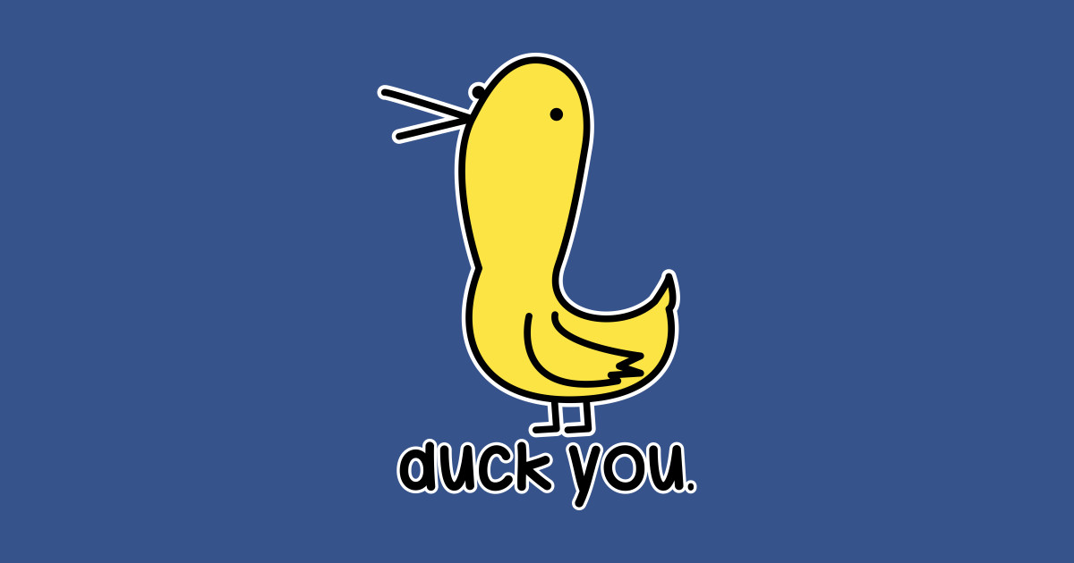 Duck You - Duck - Tank Top | TeePublic