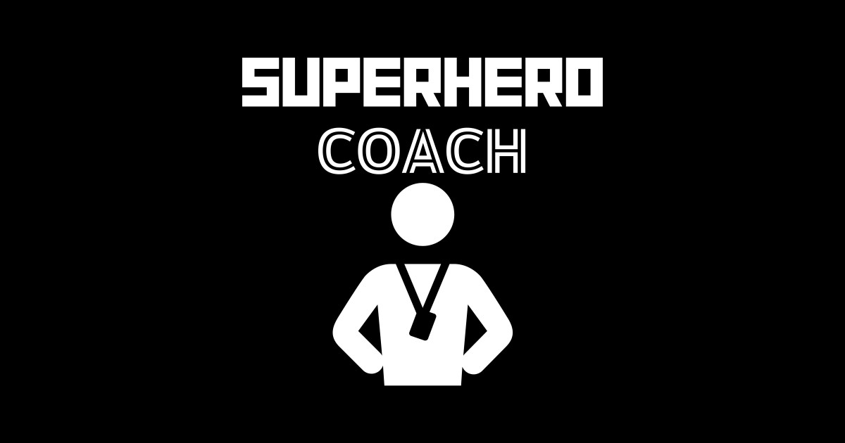 Superhero Coach - Superhero - Posters and Art Prints | TeePublic
