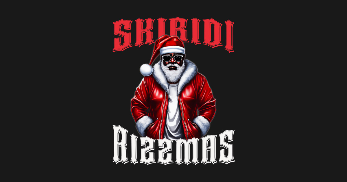 Funny Christmas Rizz Santa Skibidi Rizzmas - Santa Skibidi Rizzmas - T ...