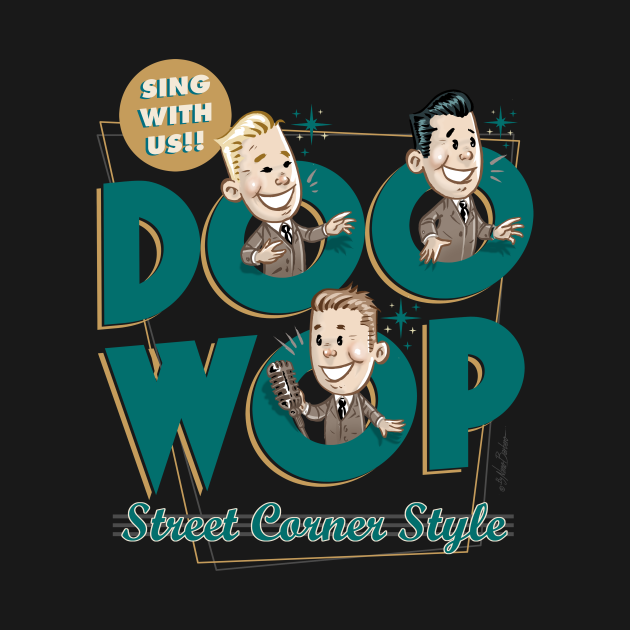Doo Wop - Doo Wop - T-Shirt | TeePublic