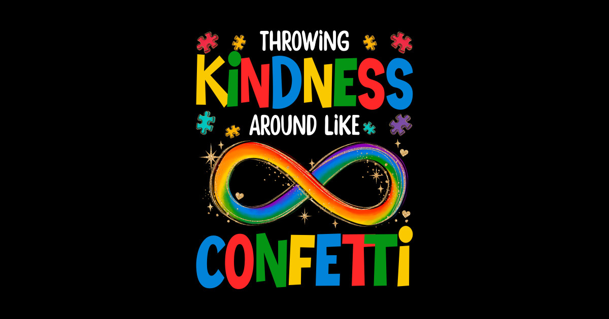 Throwing Kindness Around Like Confetti Autism Awareness - Autism ...