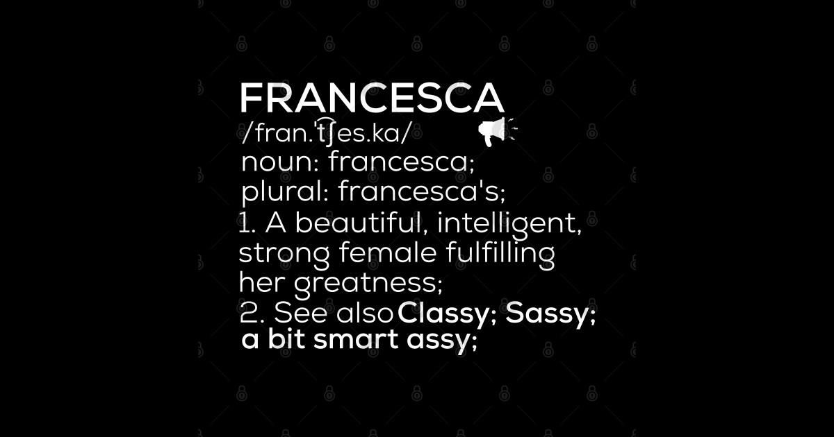 Francesca Name Francesca Definition Francesca Female Name Francesca ...