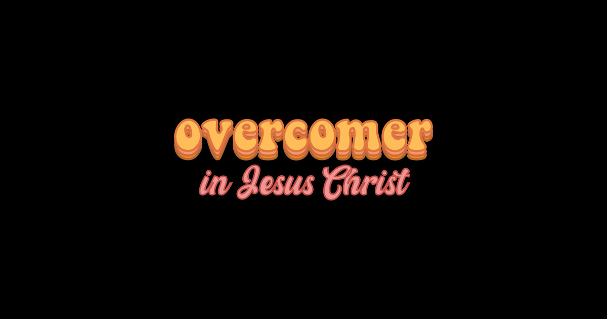 Overcomer In Jesus Christ - Christian Retro Vintage Aesthetic - Jesus ...