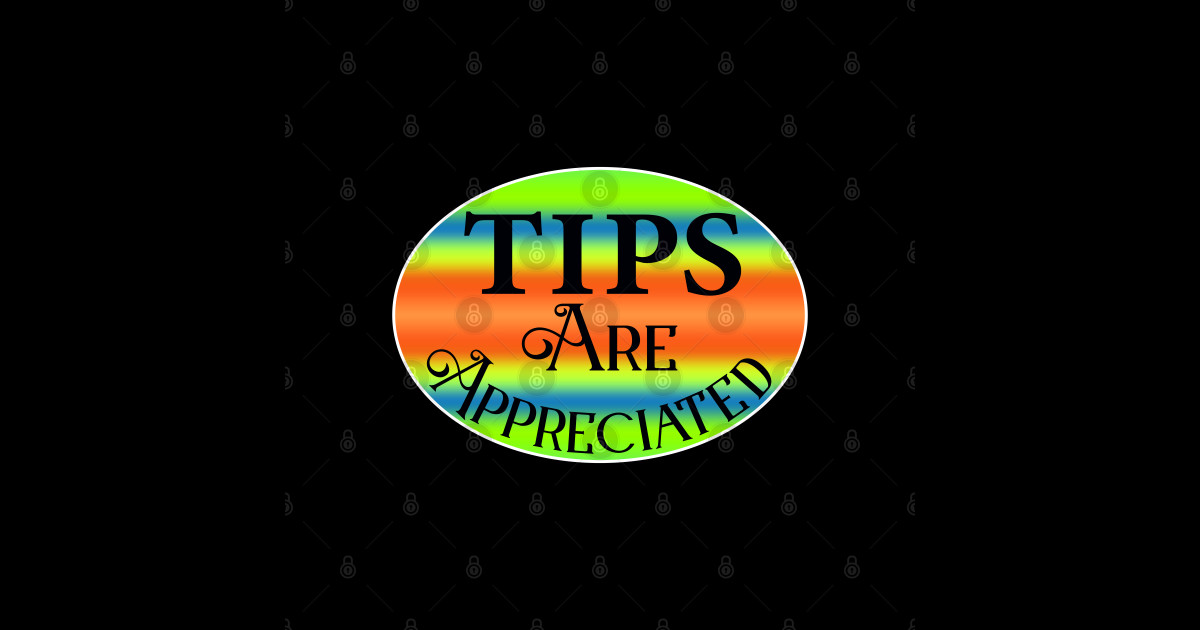 Tips are Appreciated Tip Bar Coffee Restaurant - Tips - Sticker | TeePublic
