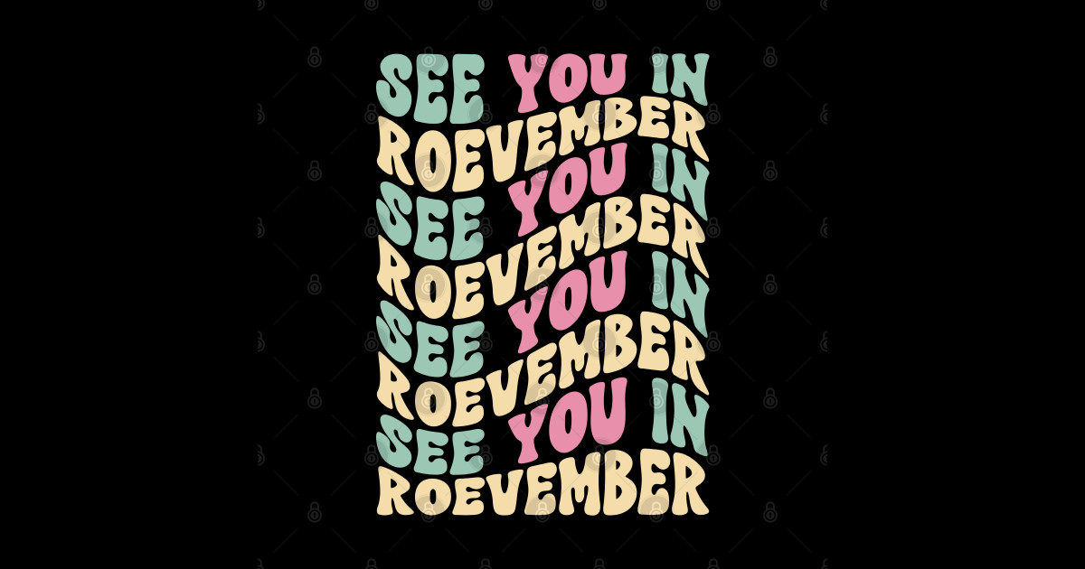 See You in Roevember - Roe V Wade 1973 - Sticker | TeePublic
