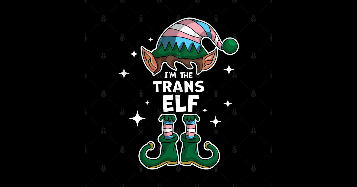 I'm The Trans Elf LGBTQ Transgender Elf Matching Christmas - Im The ...