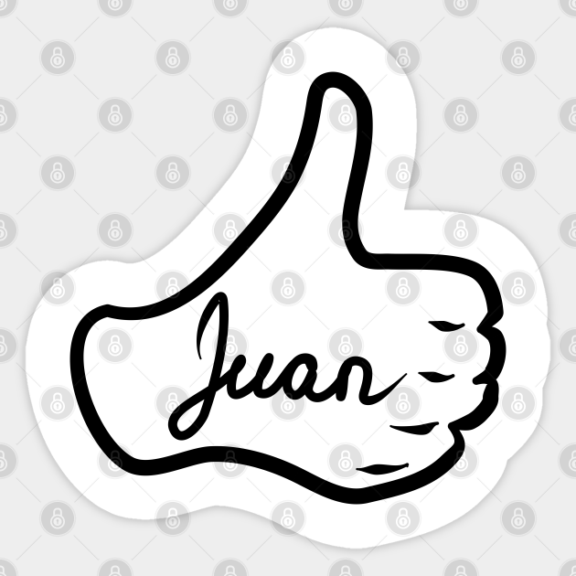 Men name Juan - Juan - Sticker | TeePublic