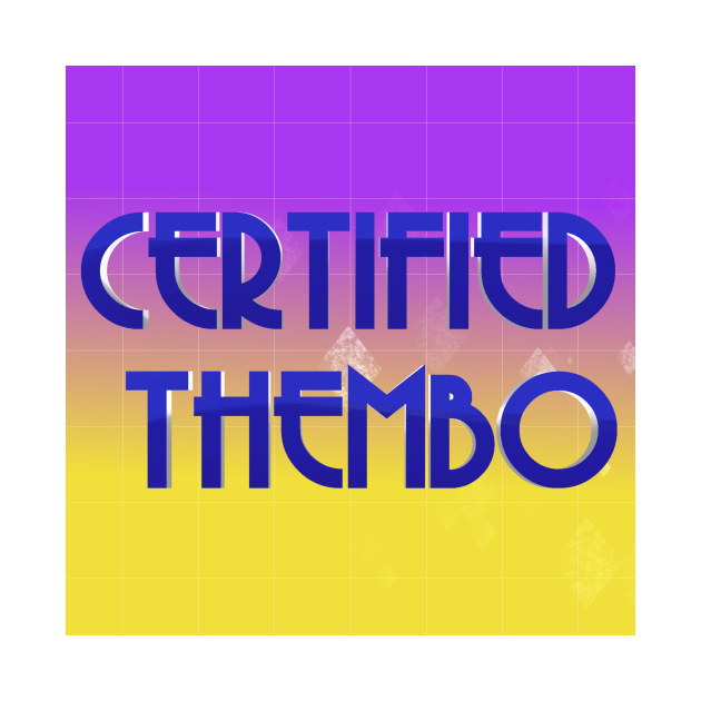 Certified Thembo - Non Binary - T-Shirt | TeePublic