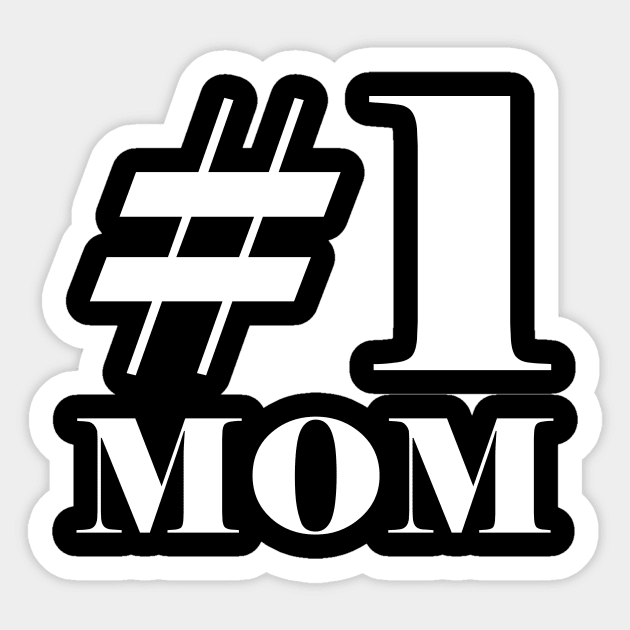 #1 Mom Bold White - Number One Mom - Sticker | TeePublic