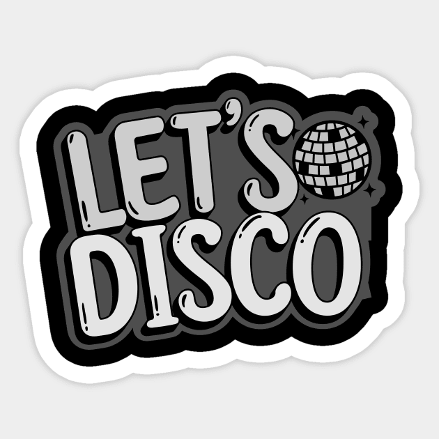 DISCO - Let's Disco Mirror ball (Grey) - Disco - Sticker | TeePublic