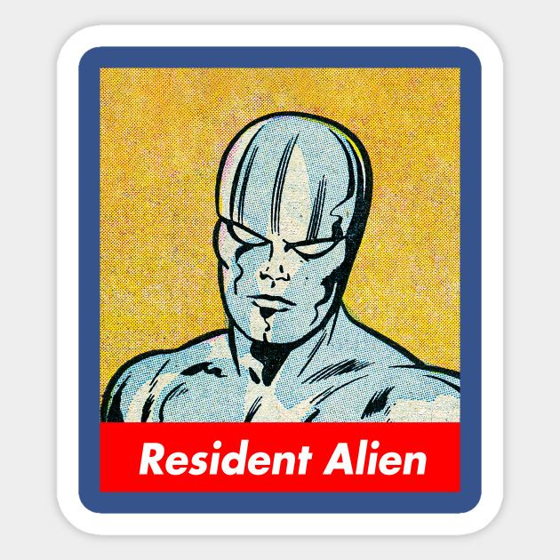 Resident Alien - Silver Surfer - Sticker | TeePublic