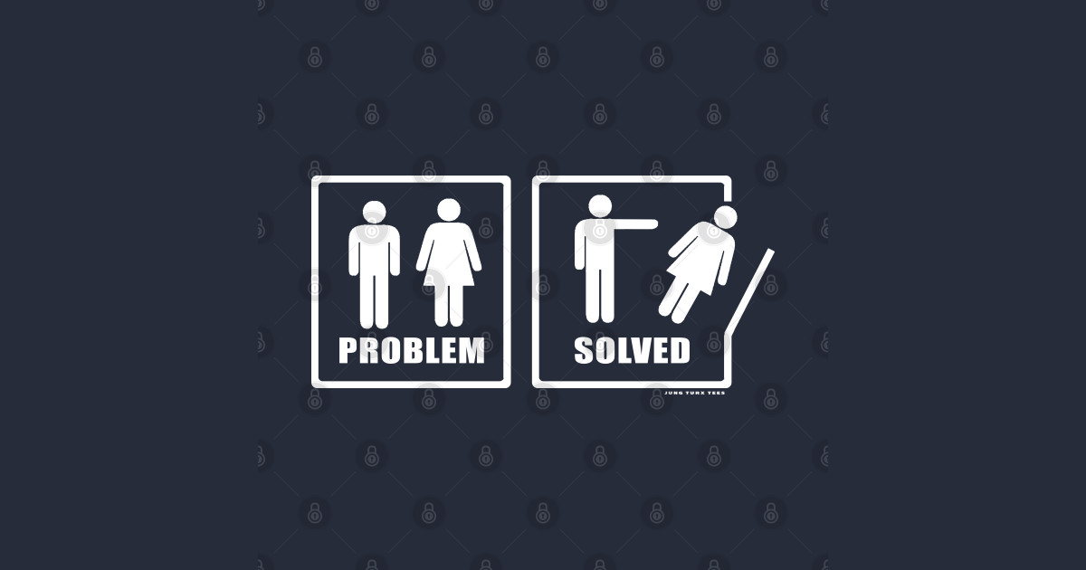 Problem. Solved. - Bad Relationship - T-Shirt | TeePublic