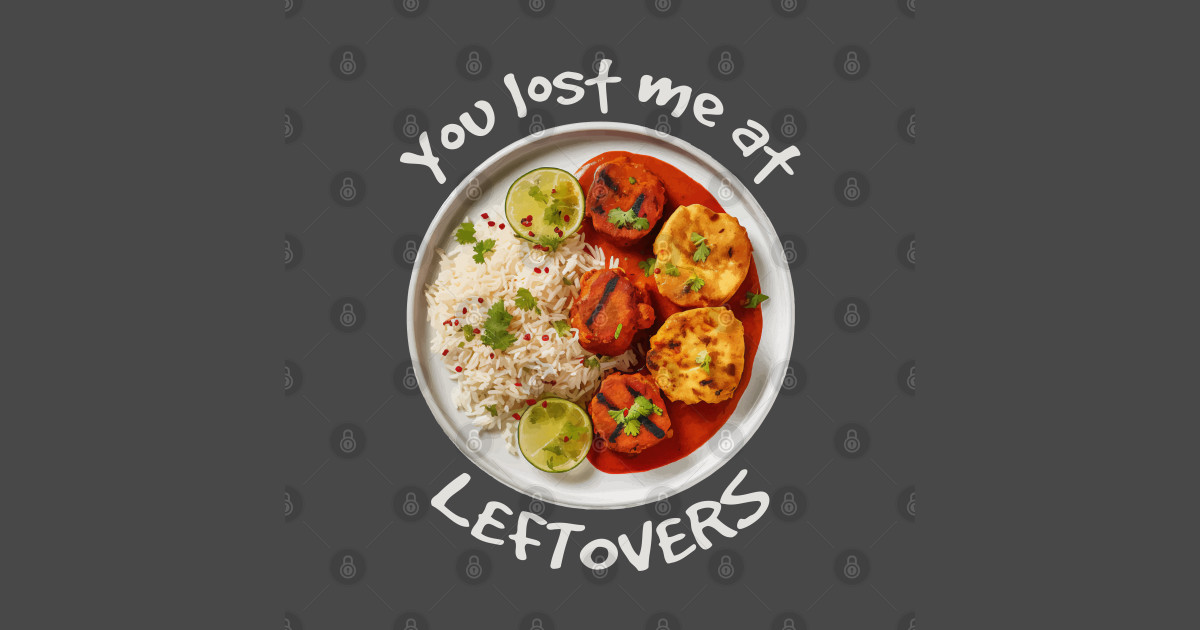 Leftovers, trendy meme - Trendy Meme - T-Shirt | TeePublic