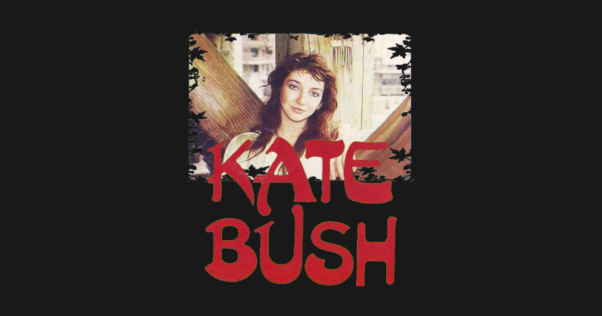 Kate Bush Fan art - Kate Bush - T-Shirt | TeePublic