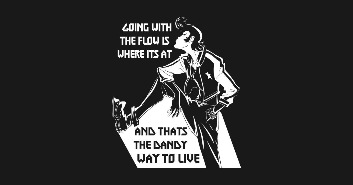The Dandy Way - Space Dandy Anime - T-Shirt | TeePublic