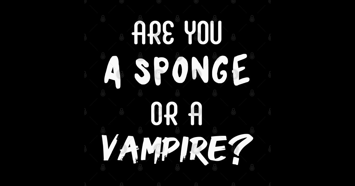 Are You a Sponge or a Vampire? | Emotional | Quotes | Purple ...