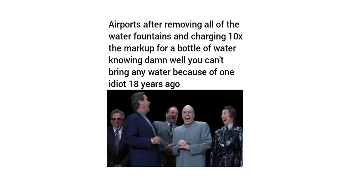 Airport Water Markup: The Ultimate Rip-Off Meme - Meme - T-Shirt ...