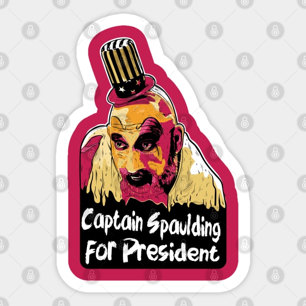 Captain Spaulding for President - Captain Spaulding - Sticker | TeePublic