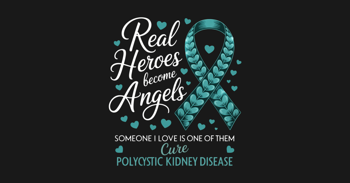 Real Heroes Become Angels Cure Polycystic Kidney Disease - Polycystic ...