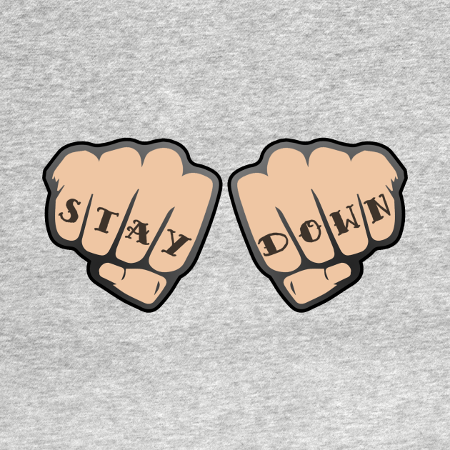 Stay Down - Black Havoc - T-Shirt | TeePublic