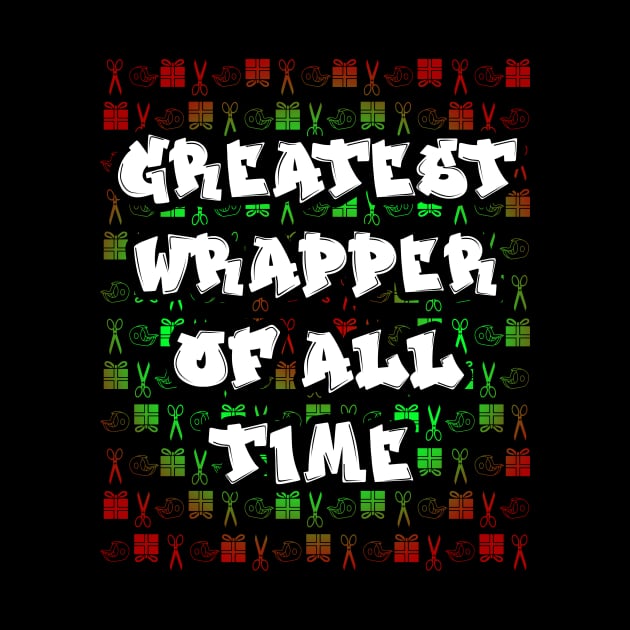 Greatest Wrapper of All Time Funny Christmas Graffiti Hip Hop Rap Pun ...