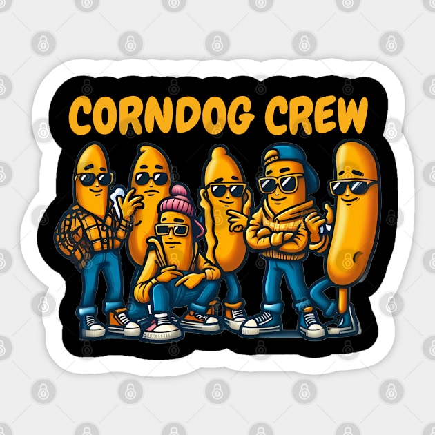 Corn dog Crew - Corn Dog - Sticker | TeePublic