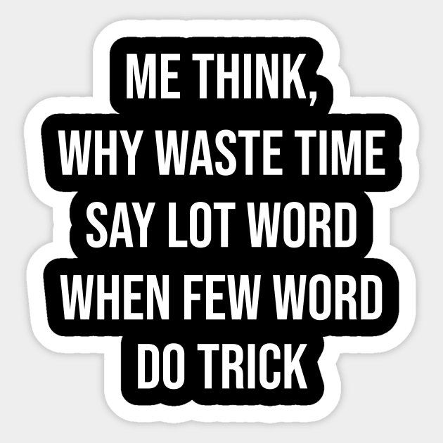 Why Waste Time Say Lot Word When Few Word Do Trick - The Office Quote ...