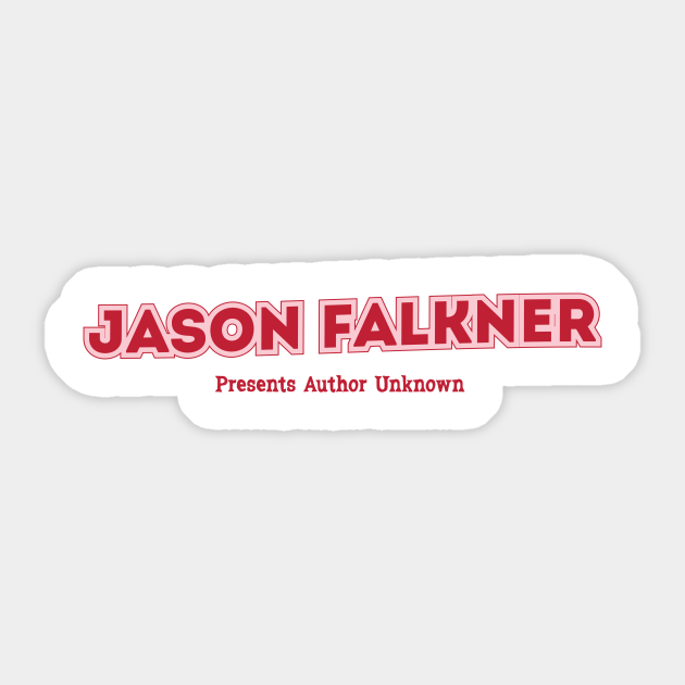 Jason Falkner Presents Author Unknown - 13 Aug 96 - Sticker | TeePublic