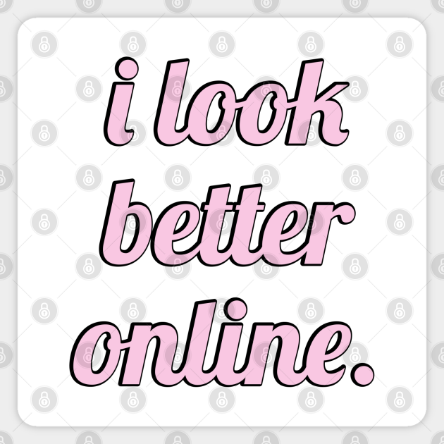 Look better - Online - Sticker | TeePublic