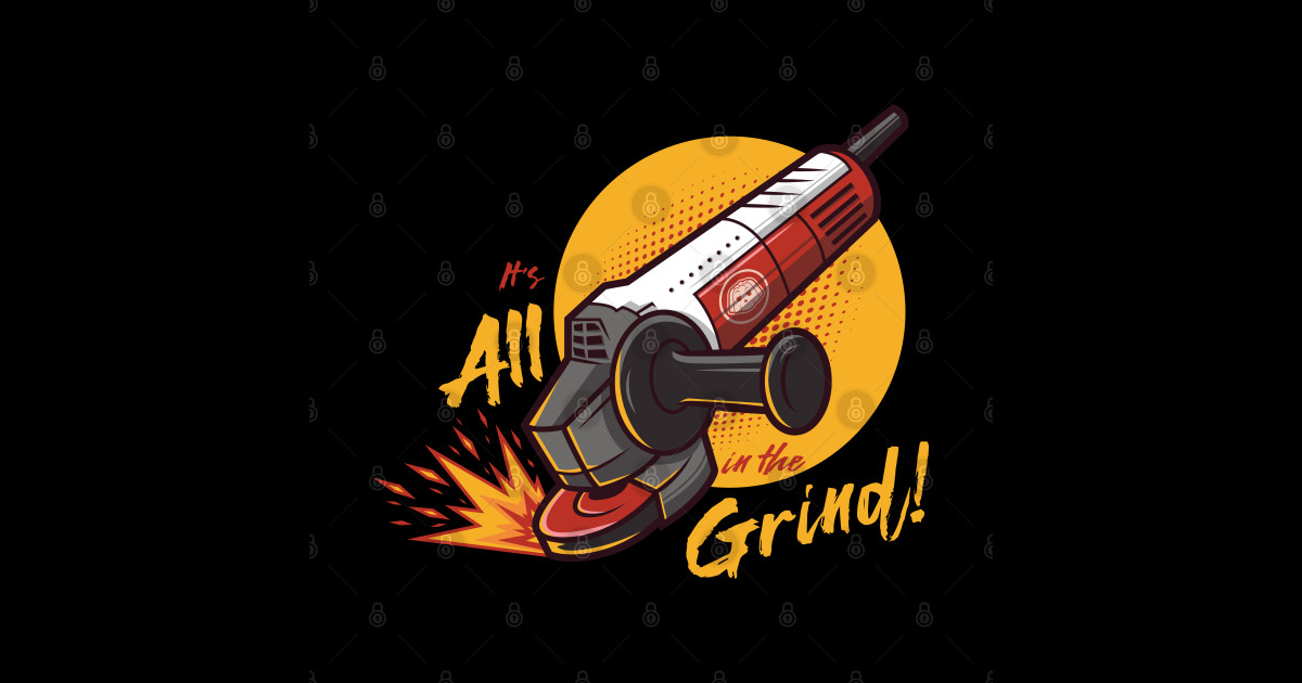 It's all in the Grind! - Grind - Sticker | TeePublic