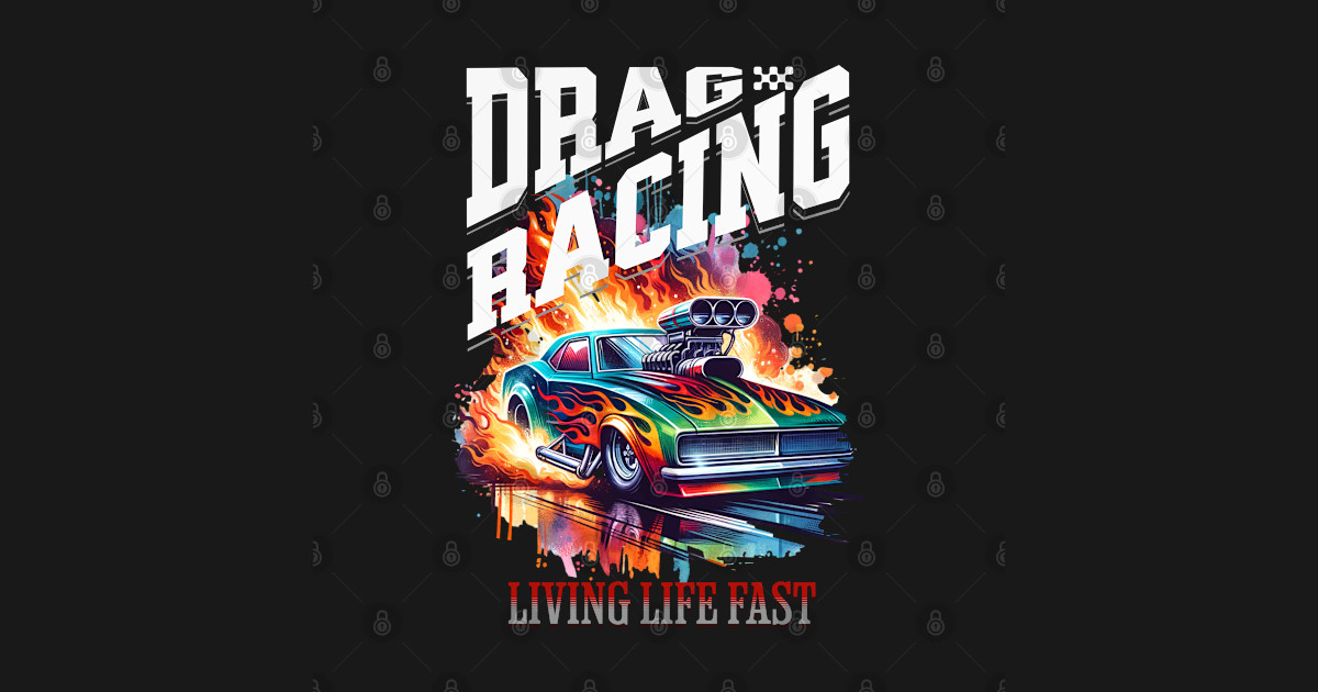 Drag Racing Living Life Fast Racecar Drag Racer Supercharger Race Car ...