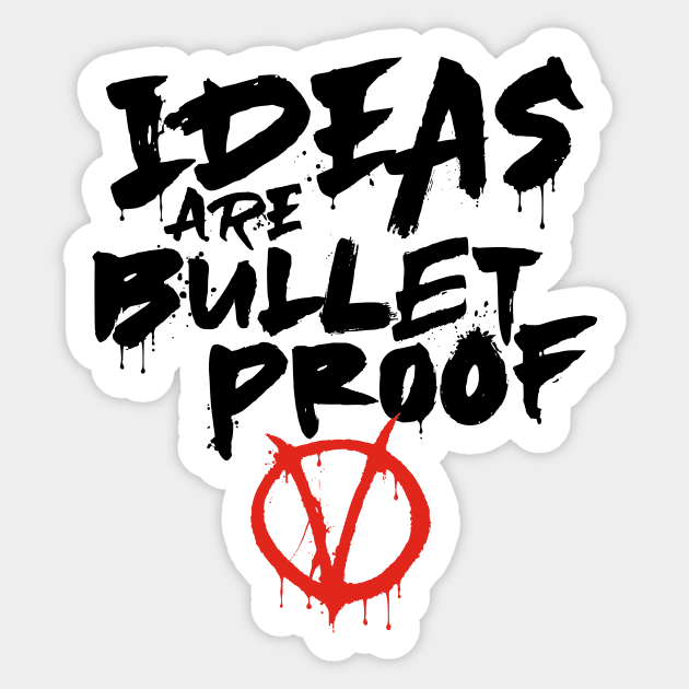 ideas are bulletproof