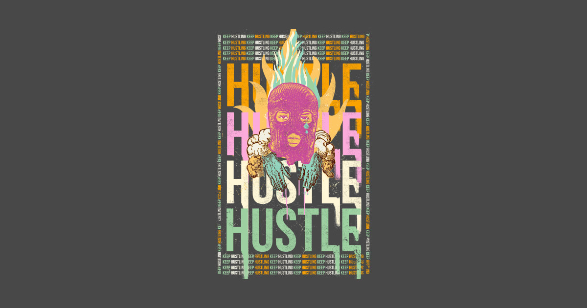 KEEP HUSTLING - Motivation - T-Shirt | TeePublic
