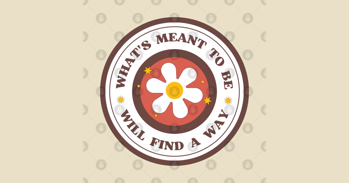 What's meant to be will find a way - Retro - T-Shirt | TeePublic