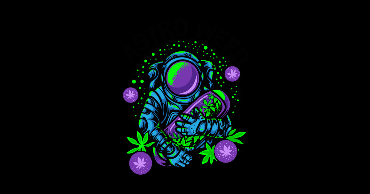 Astronaut Weed Outerspace - Weed Design - Sticker | TeePublic
