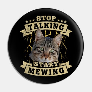 Stop Talking Start Mewing Pins and Buttons for Sale | TeePublic